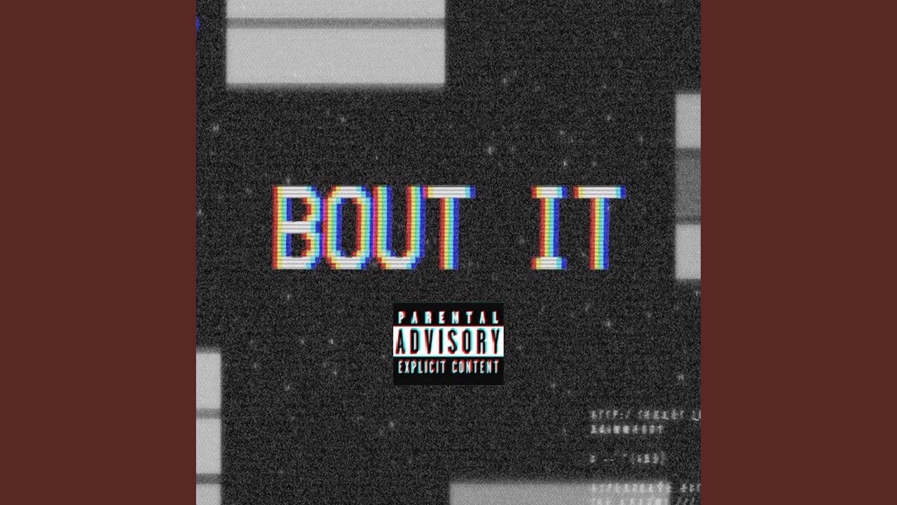Bout It (feat. TopWay) - YouTube