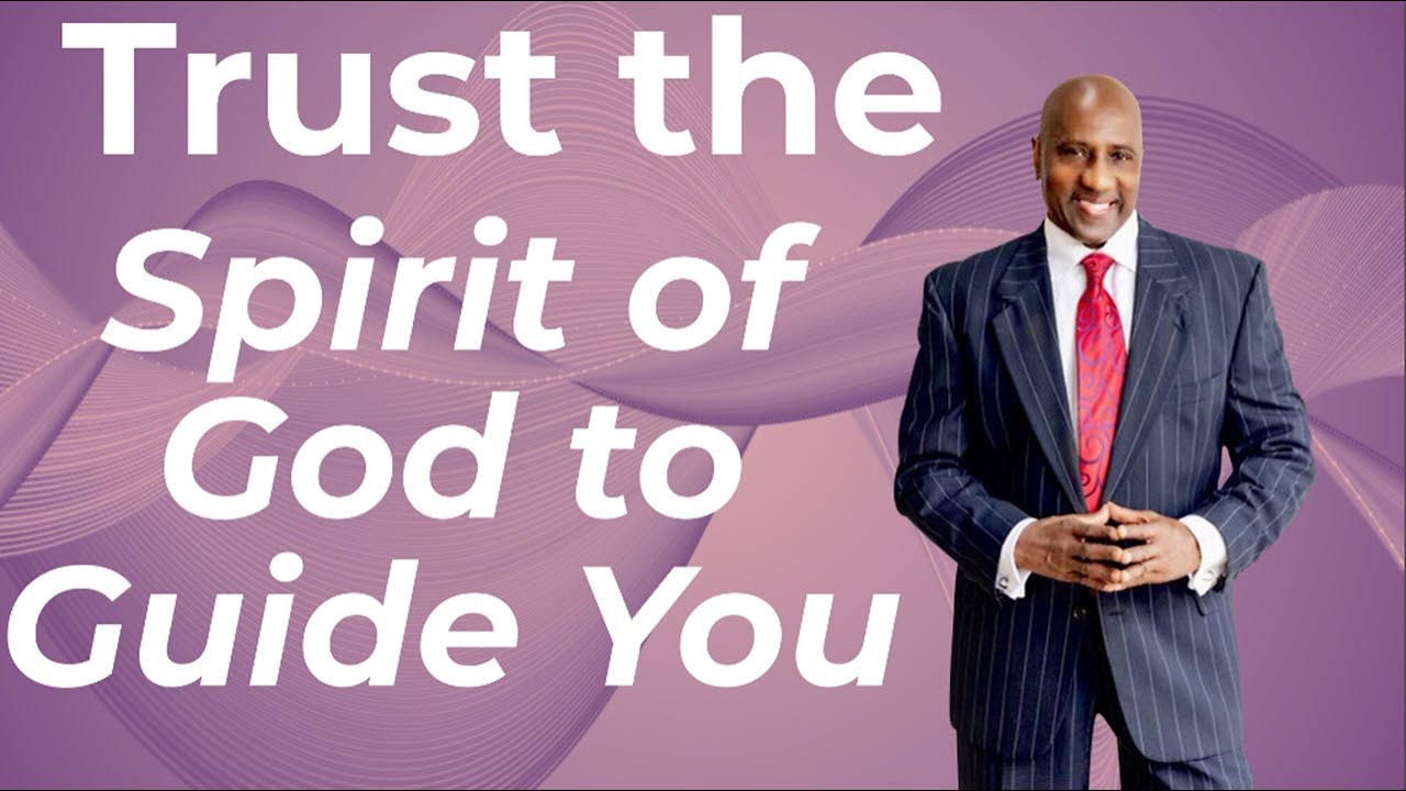 Trust the Spirit of God to Guide You - YouTube