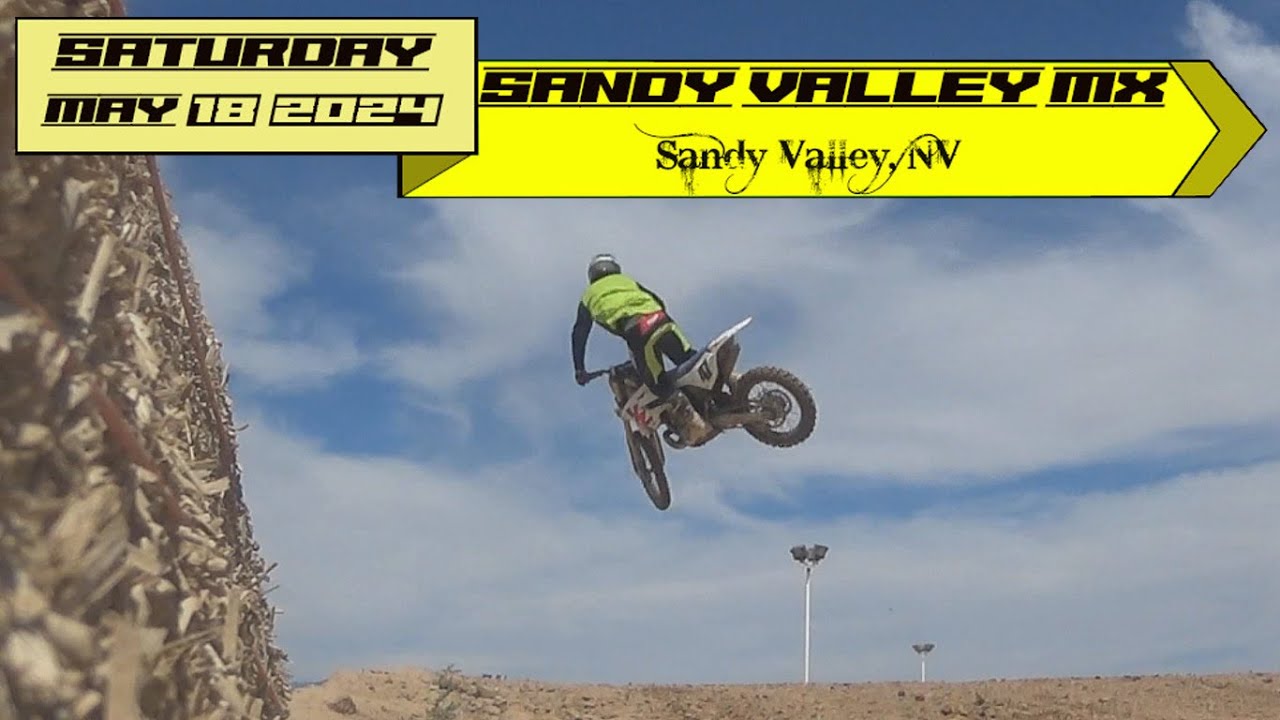 Sandy Valley MX May 18, 2024 - YouTube