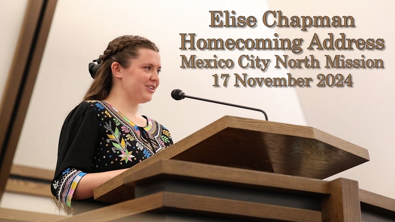 Elise Chapman's Mission Homecoming Address - YouTube