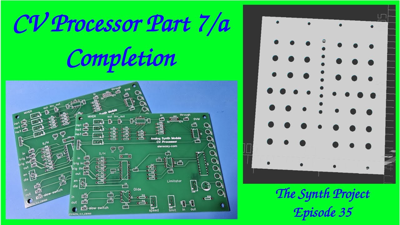 The Synth Project Episode 35: CV Processor Part 7/a: Module Completion ...