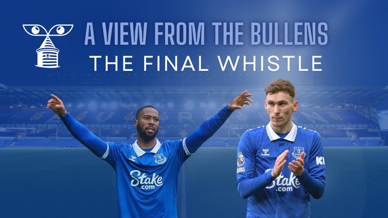 The Final Whistle | A View From The Bullens - YouTube
