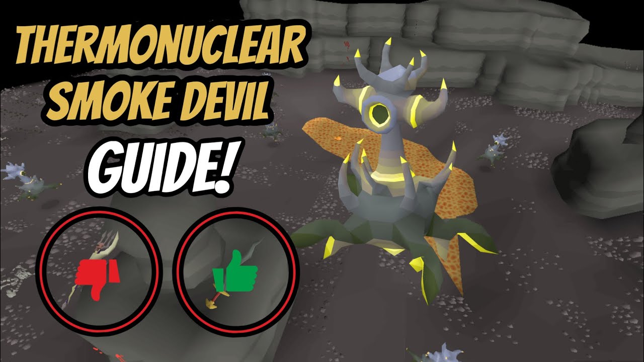 Thermonuclear Smoke Devil | OSRS Guide - YouTube