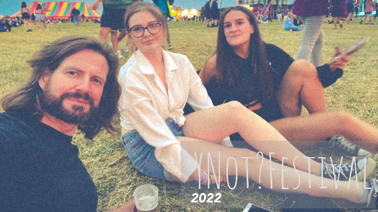 Our Weekend at YNOT?Festival 2022 - YouTube