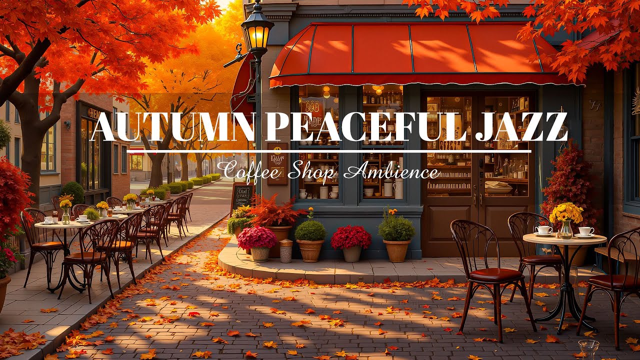 Autumn Jazz Café 🍂 Relaxing Smooth Jazz Piano Music for Work, Study ...