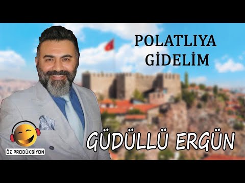Güdüllü Ergün - Polatlıya Gidelim , Nağme Gelin