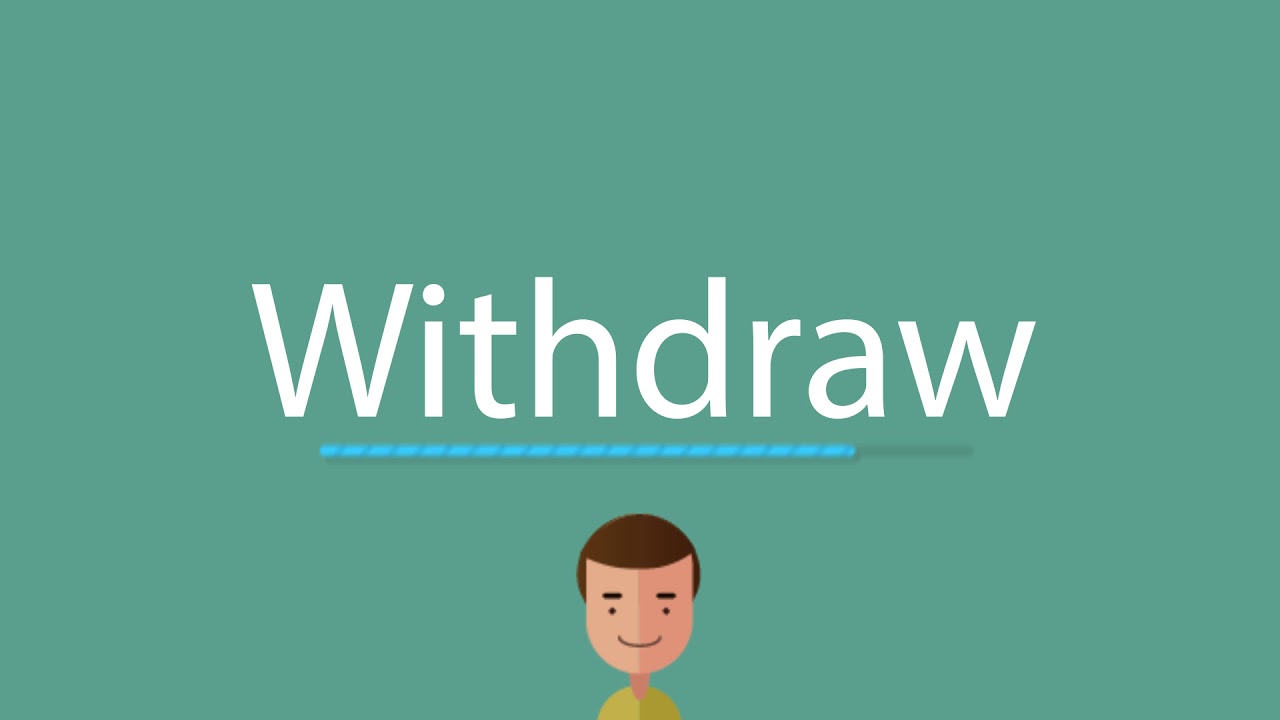 How to say Withdraw - YouTube