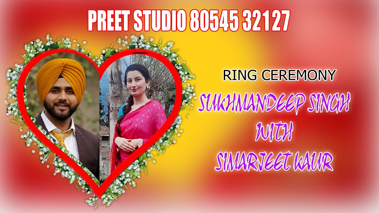 PREET STUDIO 80545 32127 // RING CEREMONY // SUKHMANDEEP SINGH WITH ...
