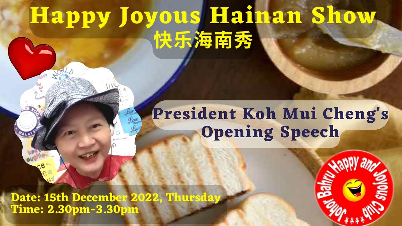 President Koh Mui Cheng's Opening Speech @ Johor Bahru Happy & Joyous ...
