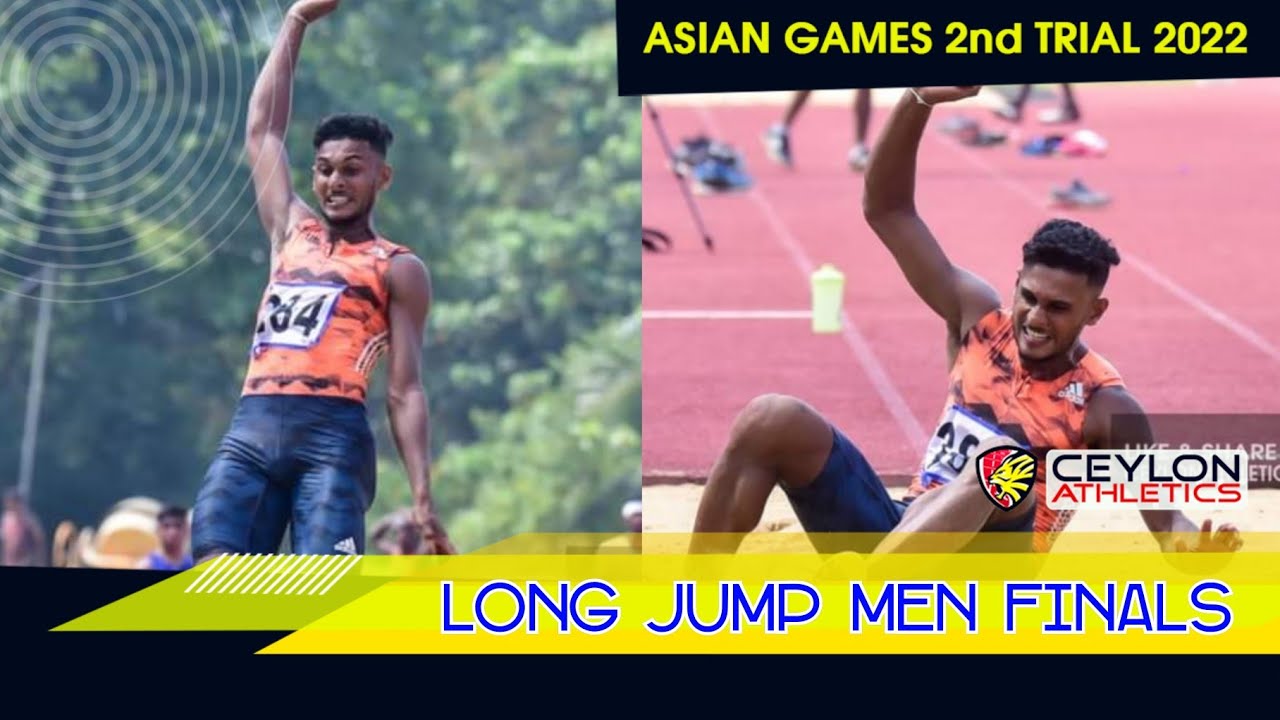 Long Jump Men Final Asian Games 2nd Trial 2022 Sri Lanka - YouTube