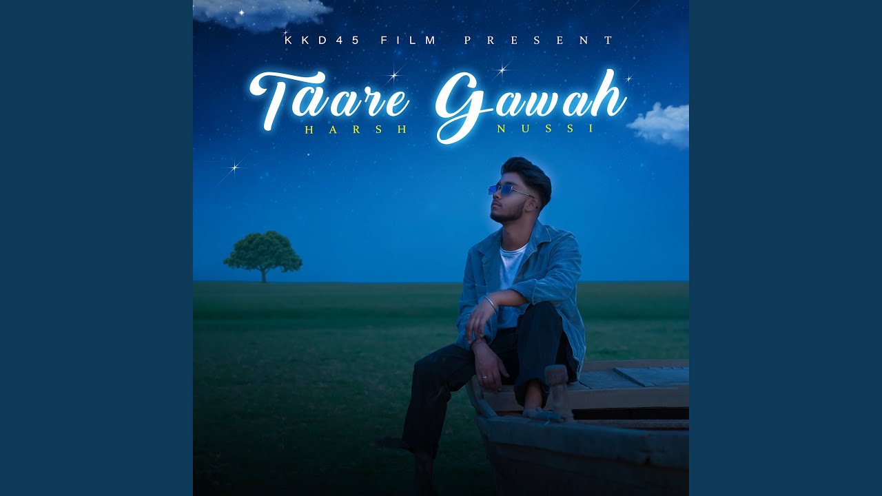 Taare Gawah - Harsh Nussi: Song Lyrics, Music Videos & Concerts