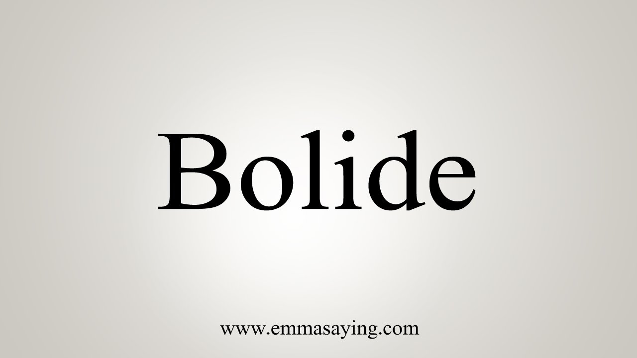 How To Say Bolide - YouTube