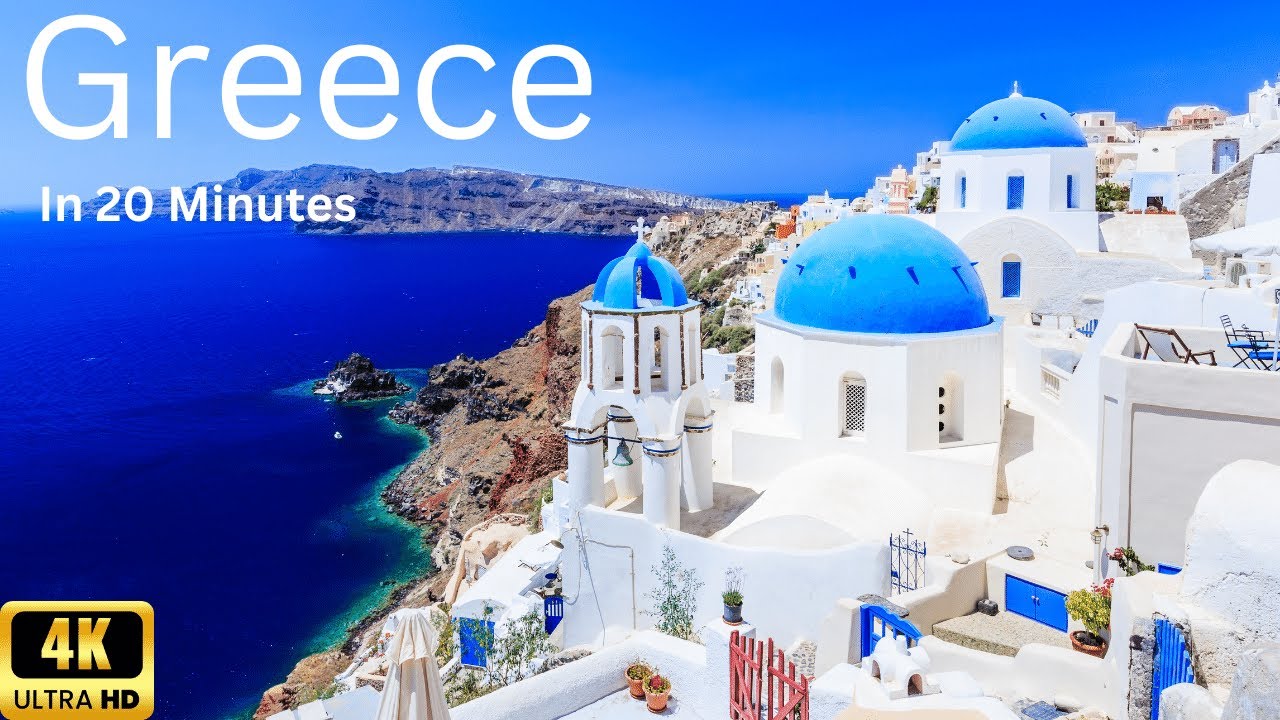 Discover Greece 4K In 20 Minutes - Relaxing Film - YouTube