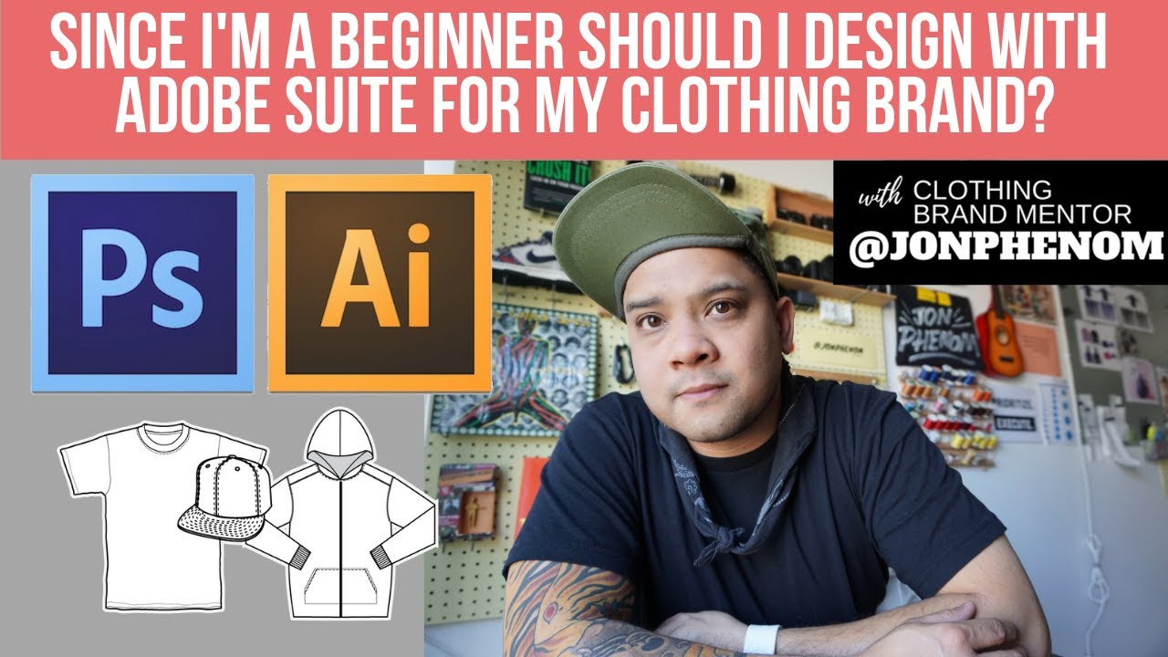 SINCE I'M A BEGINNER SHOULD I DESIGN WITH ADOBE SUITE? FOR MY CLOTHING ...