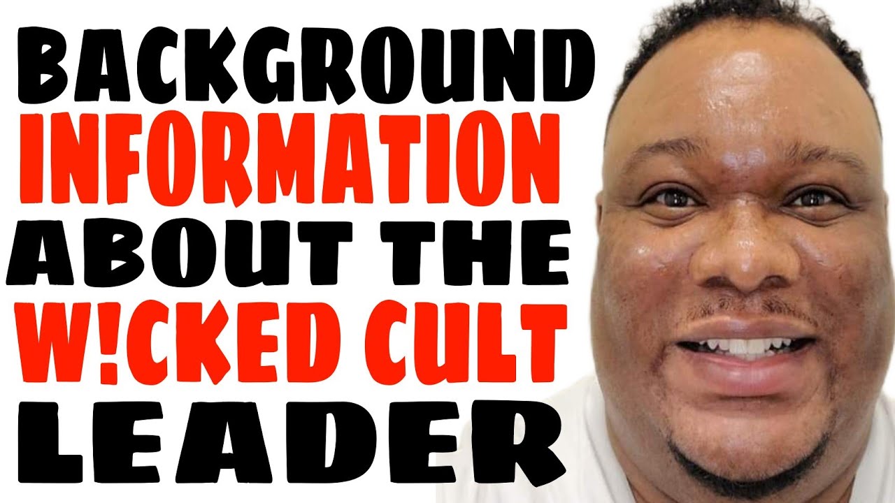 BACKGROUND INFORMATION ON THE CULT LEADER. - YouTube
