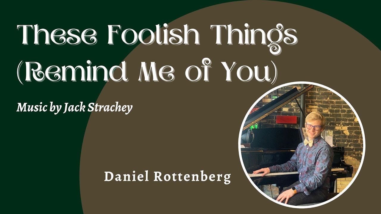 These Foolish Things (Remind Me of You) | Daniel Rottenberg - YouTube