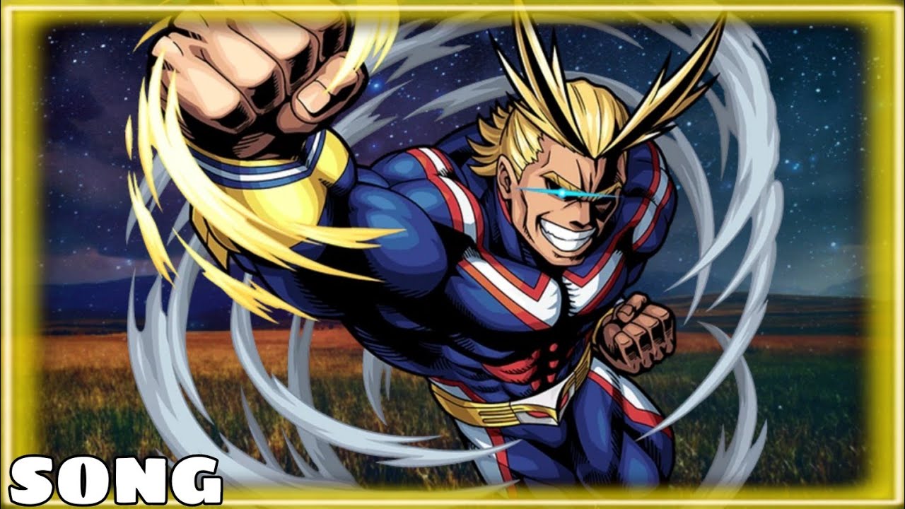 All might song | Unyielding spirits| One for all song [My Hero Academia song] - YouTube