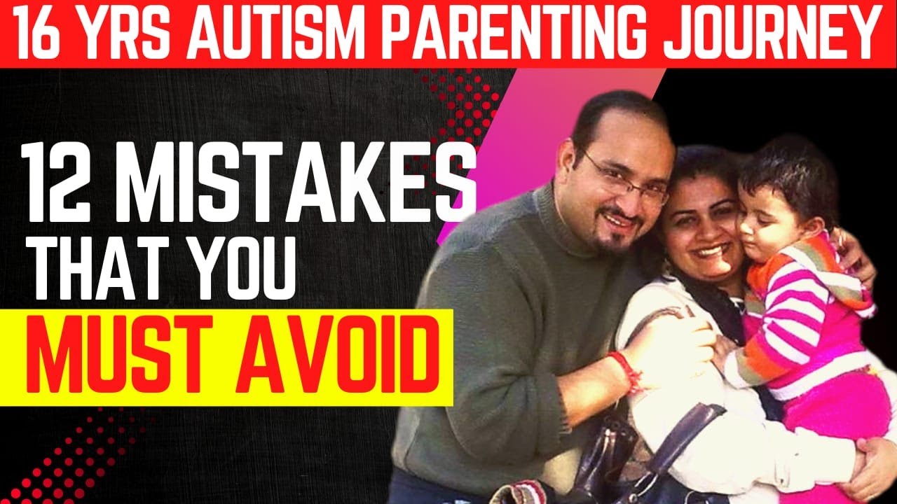 12 MISTAKES you must avoid | AUTISM parents - YouTube