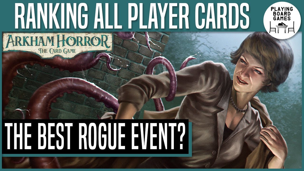 Rogue Events | RANKING EVERY PLAYER CARD IN ARKHAM HORROR: THE CARD ...