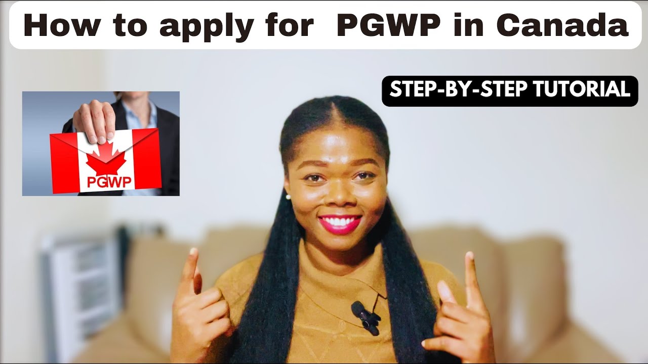 How to Apply for PGWP in Canada | Step-by-Step Guide to Start Working ...