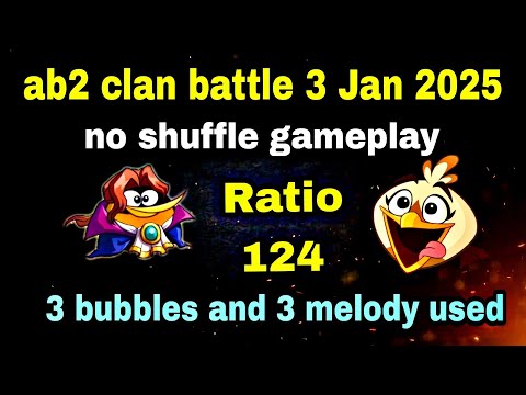 Angry birds 2 clan battle 3 jan 2025 no shuffle gameplay Ratio 124 ( 3 bubbles and 3 melody used)