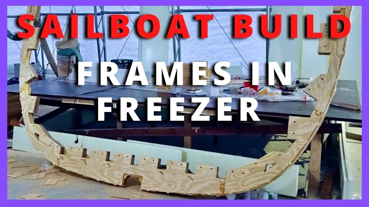 Boat frames in freezer. ep.52 Project SeaCamel - YouTube