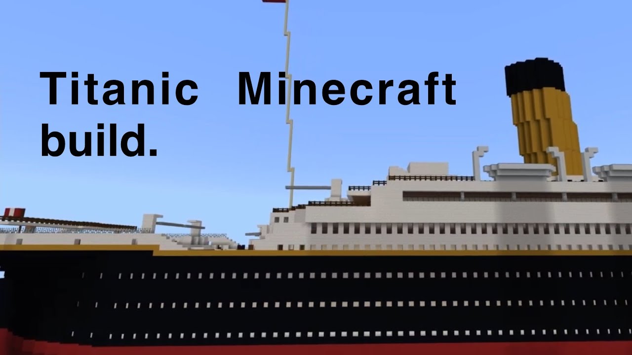 Huge Titanic Minecraft build on PS4 - YouTube