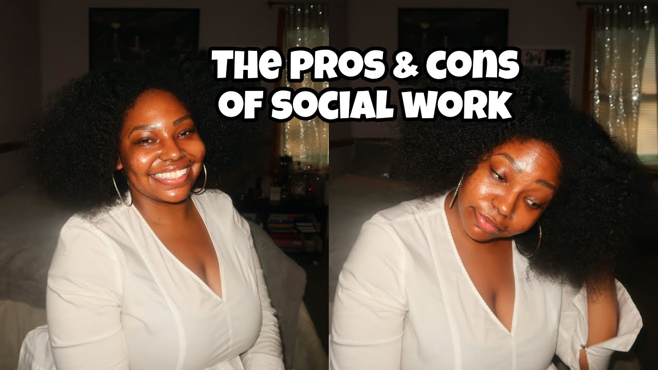 THE PROS AND CONS OF BEING A SOCIAL WORKER - YouTube