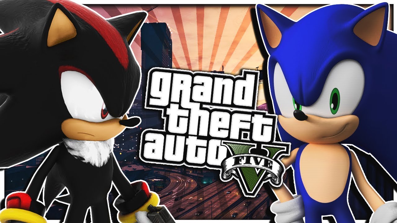 Sonic & Shadow Play Grand Theft Auto V! - YouTube