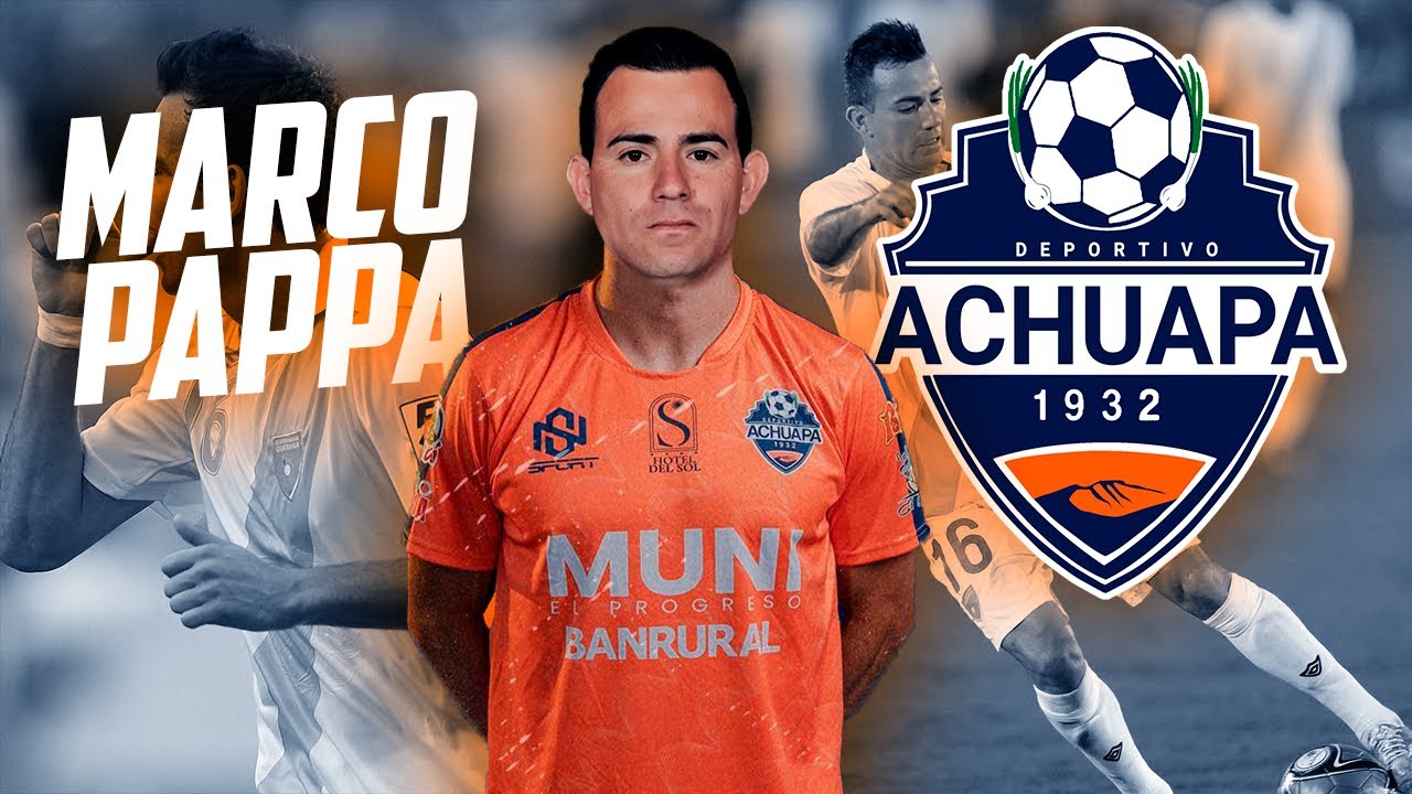 MARCO PAPPA ES JUGADOR DE ACHUAPA, REGRESA AL FUTBOL | Fútbol Quetzal ...
