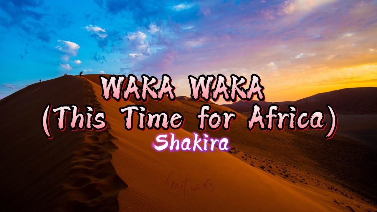 Waka Waka - This Time for Africa (Lyrics) - Shakira - YouTube