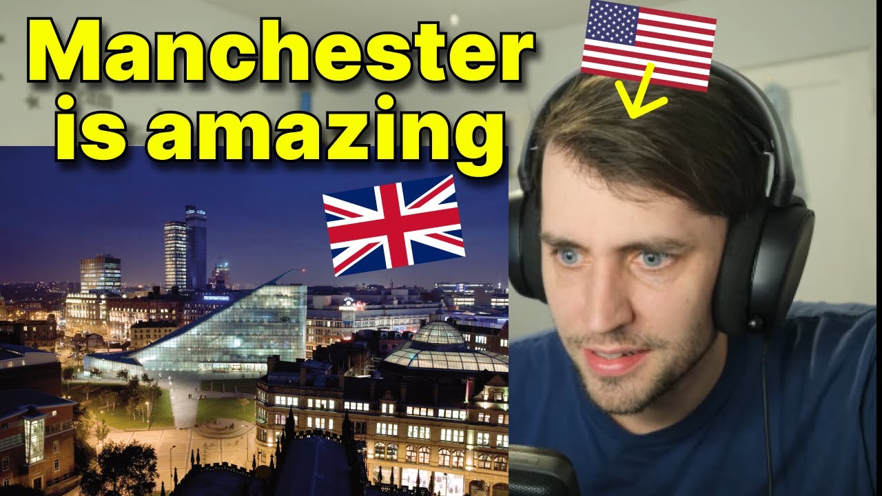 American reacts to Manchester - YouTube