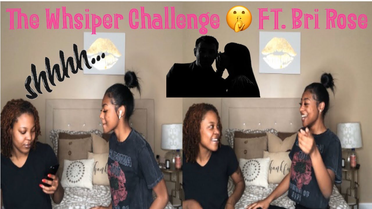 Whisper Challenge | Ft. Bri Rose - YouTube