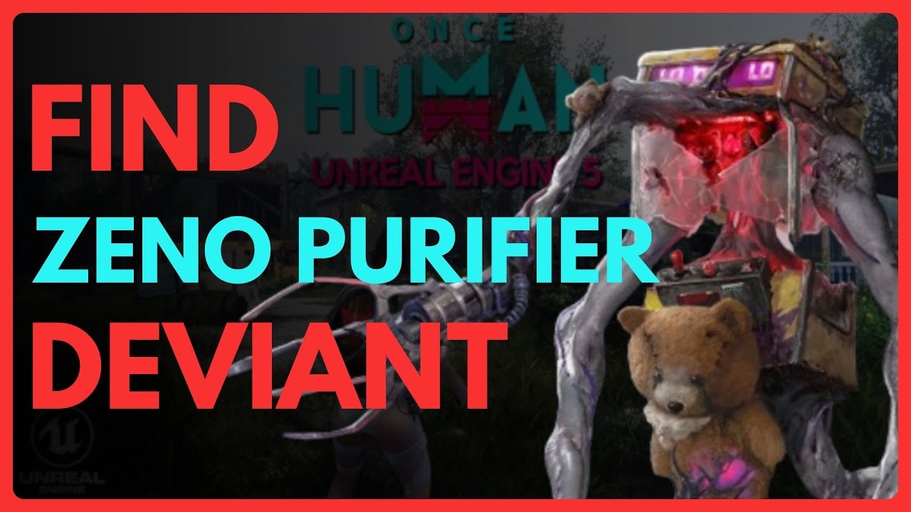 Where to find the Zeno Purifier Deviant in Once Human - Full Guide ...