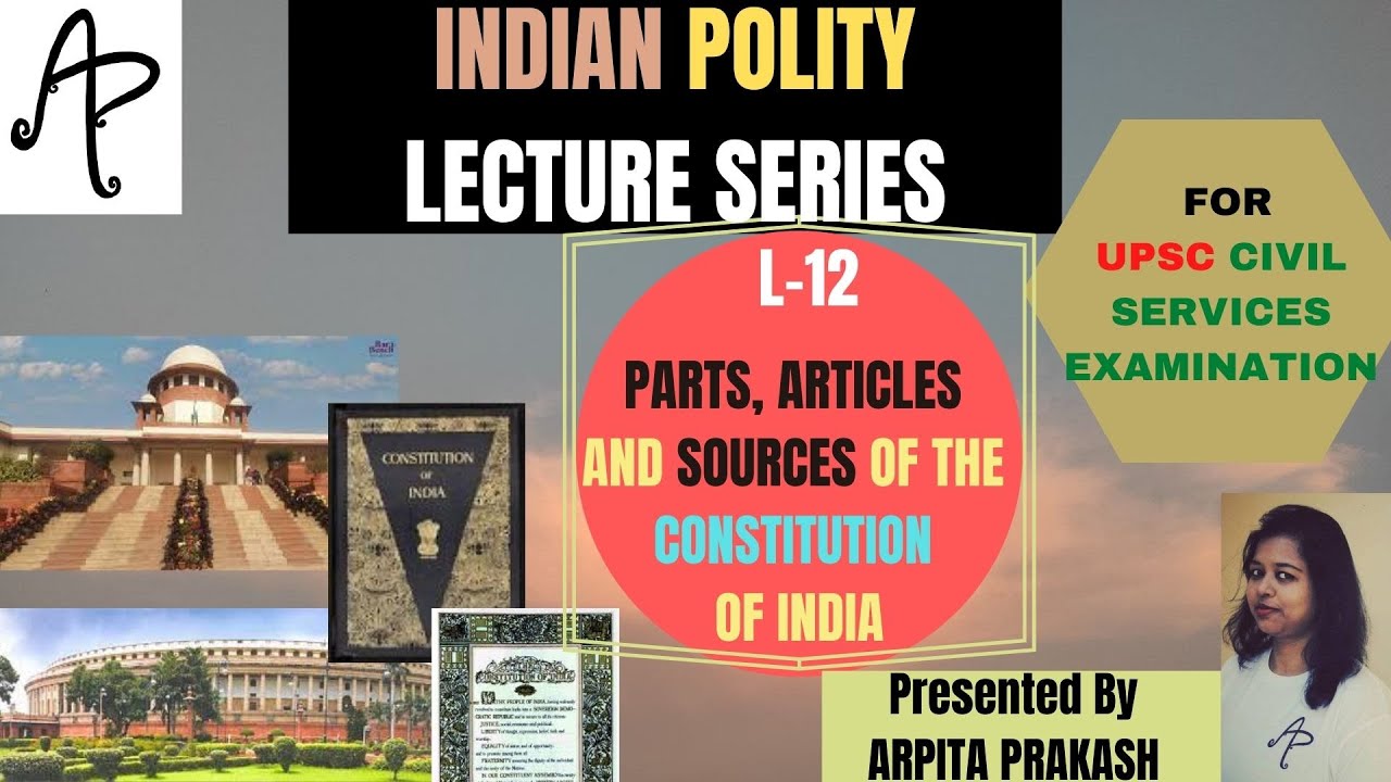 L12-Parts,Articles & Sources of Constitution of India [Indian Polity ...
