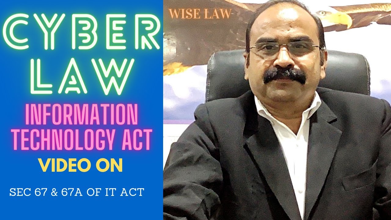 Cyber Law Series- Sec 67 & 67A IT Act -Obscene & SExplicit Sexual acts ...
