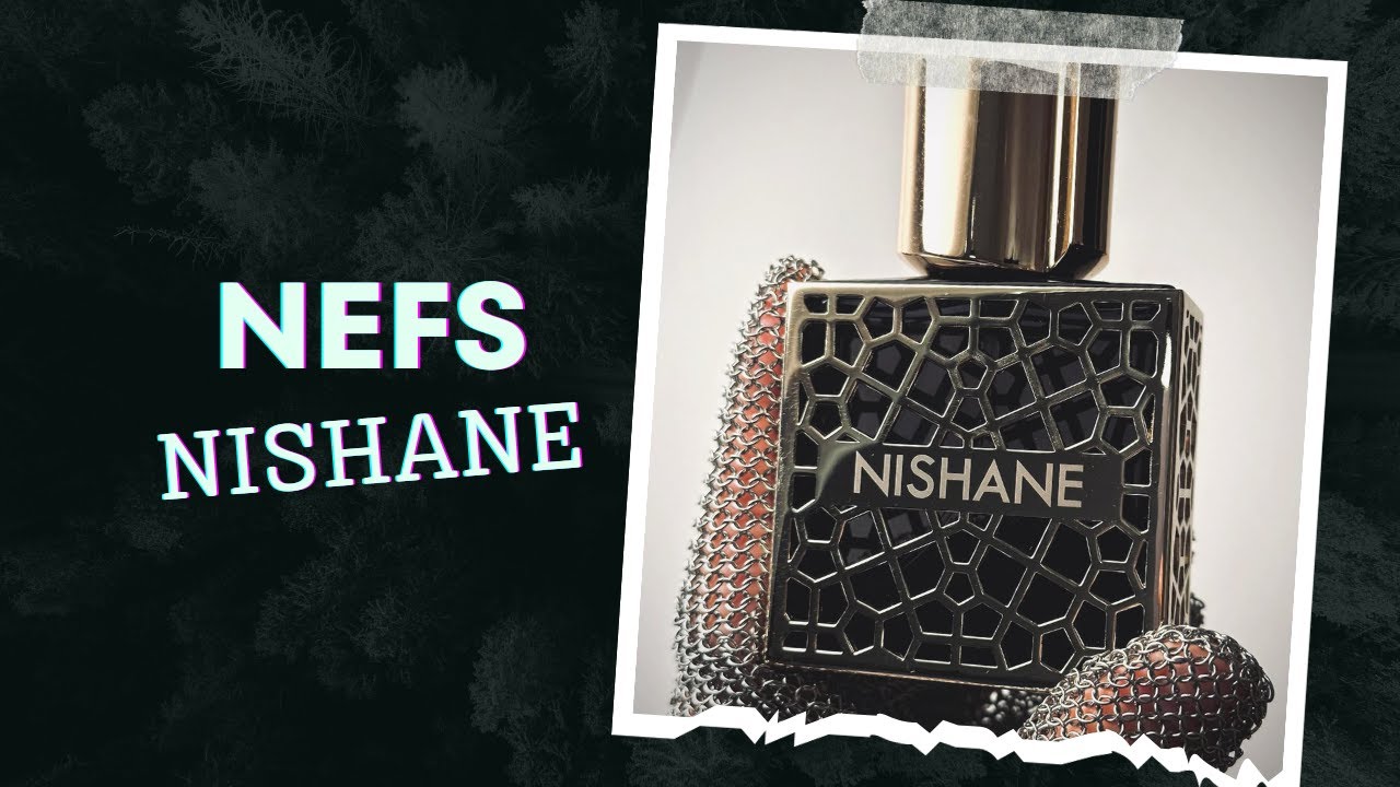 Nefs by Nishane/The best male perfume ? - YouTube