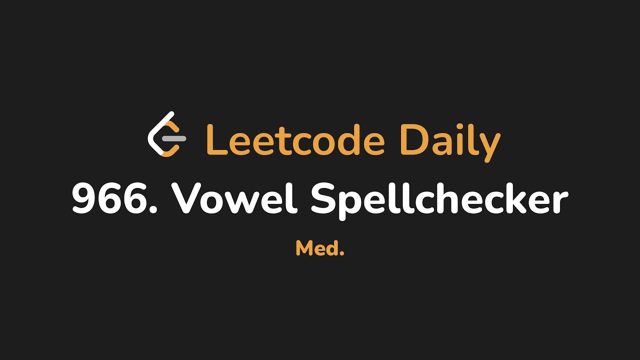966. Vowel Spellchecker | Leetcode Daily - Python - YouTube