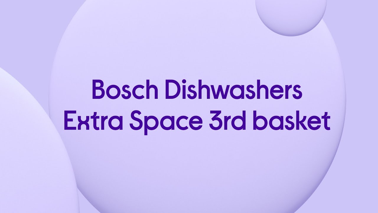 What is Bosch Extra Space 3rd basket? - Jargon Buster - YouTube