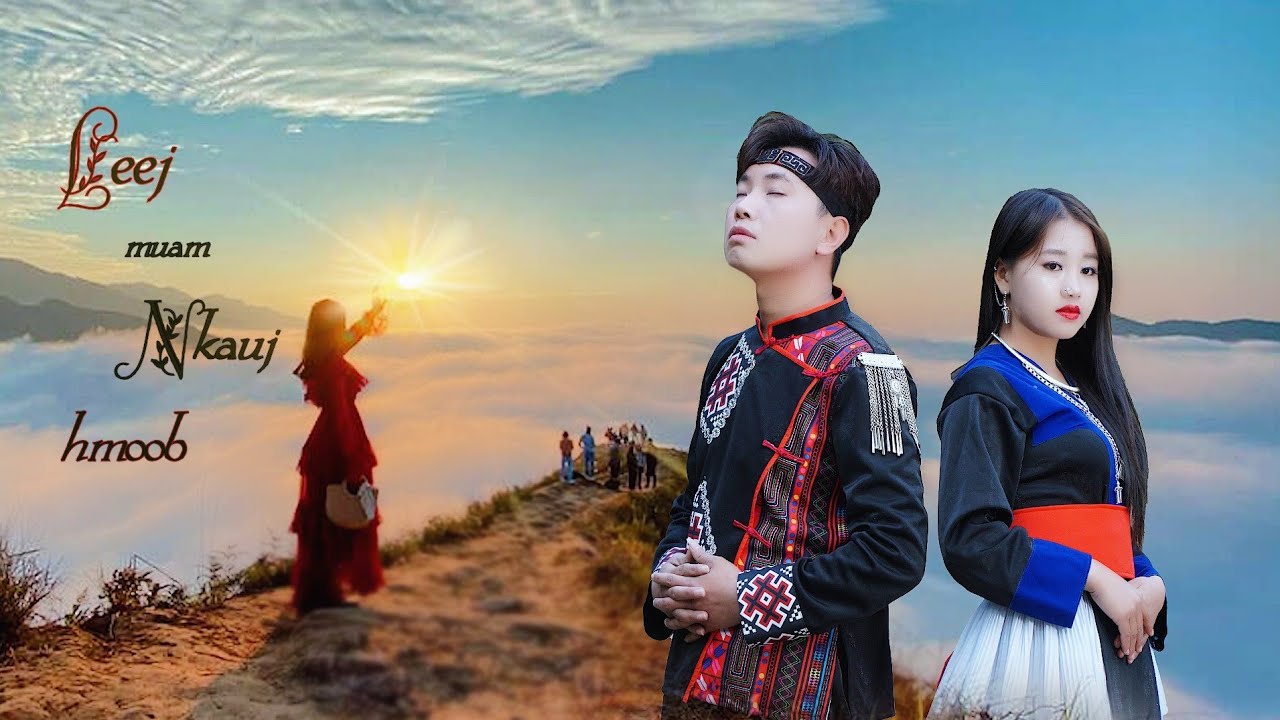 Leej Muam Nkauj Hmoob - MV Hmoob film - YouTube