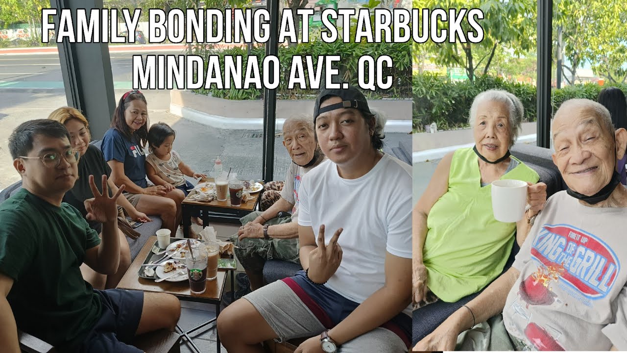 OUR FAMILY BONDING AT STARBUCKS MINDANAO AVENUE QUEZON CITY - YouTube