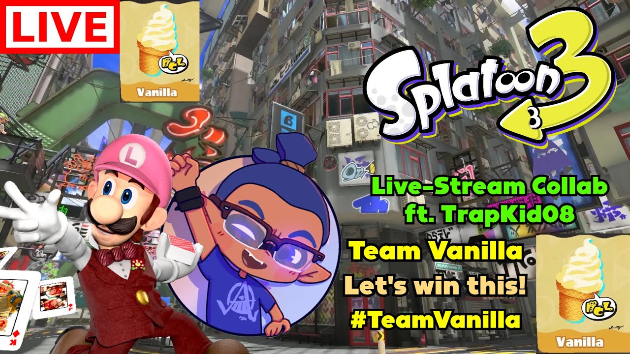 Team Vanilla ftw!: Splatoon 3 - Online Matches 4 (Live Collab w ...