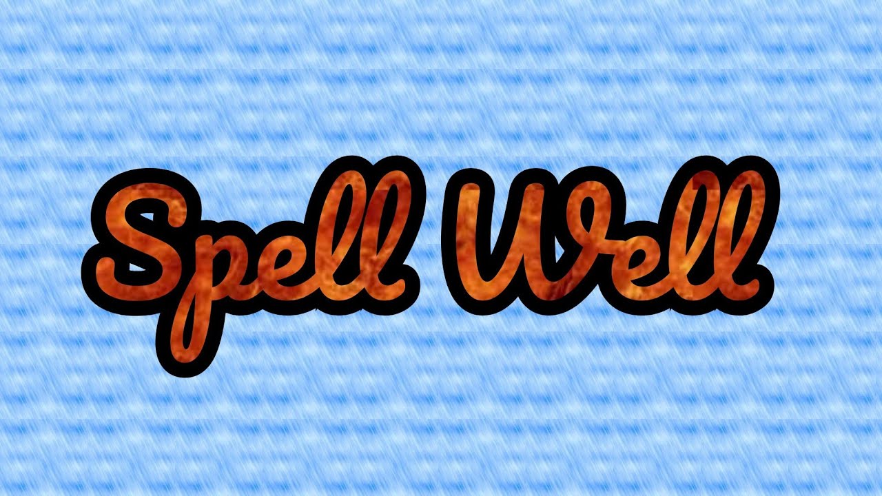 Spell Well - YouTube