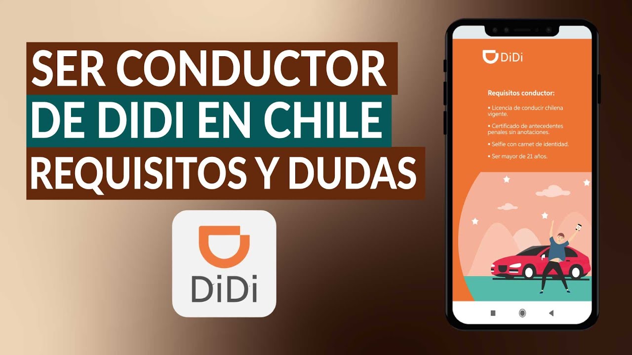 Ser Conductor de DiDi en Chile - Requisitos y Dudas Frecuentes - Guía ...
