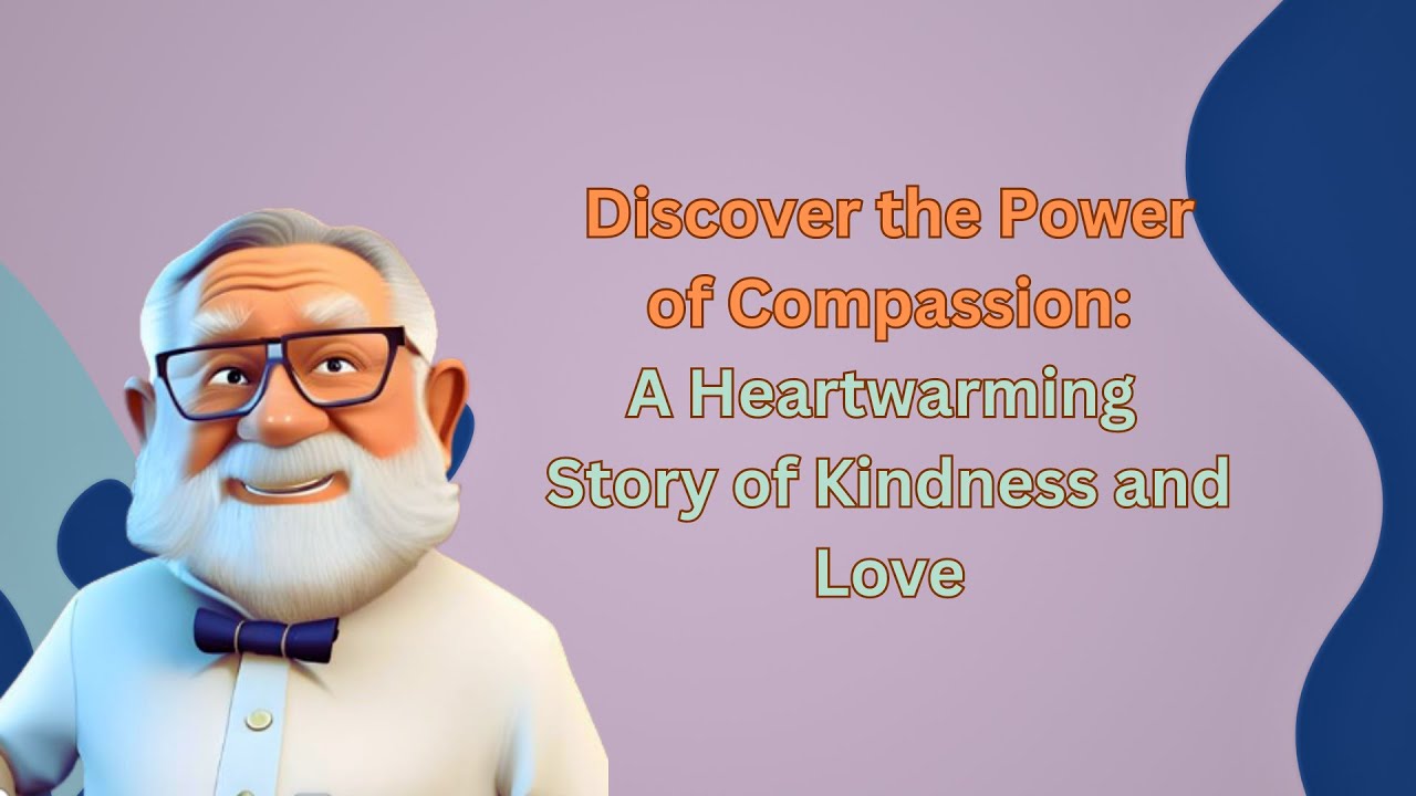 Discover the Power of Compassion: A Heartwarming Story of Kindness and ...