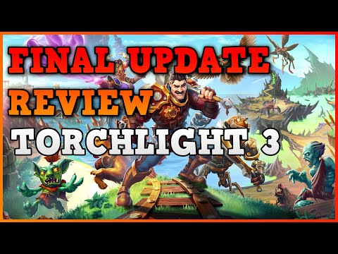 Torchlight 3 Review Final update worth it