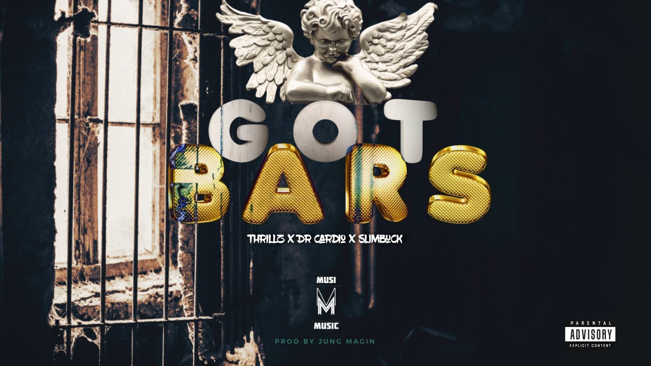 Thrillz, Dr Cardio, Slimbuck - Got Bars (Lyrics) - YouTube