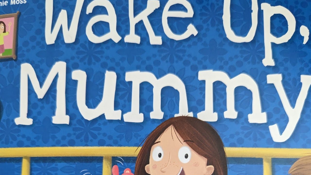 Reading aloud kids books. Wake up Mummy! - YouTube