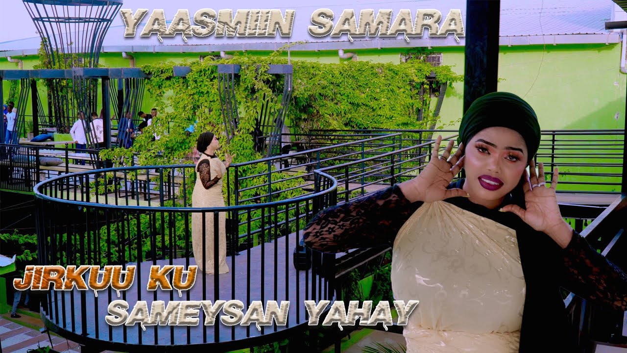 YAASMIIN SAMAARA | JINKIISA JINKEYGU RAACAY | OFFICIAL MUSIC VIDEO 2022 - YouTube