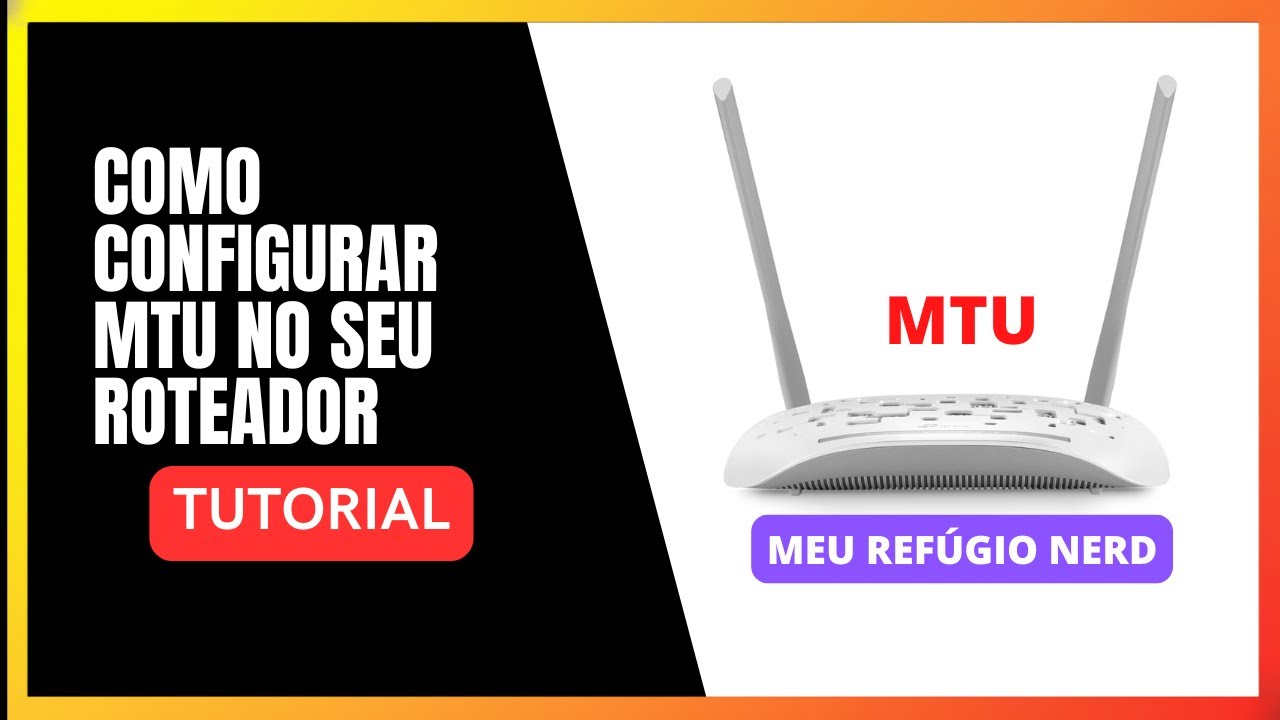 COMO CONFIGURAR MTU NO ROTEADOR | TP LINK TD W9970 | MEU REFÚGIO NERD ...